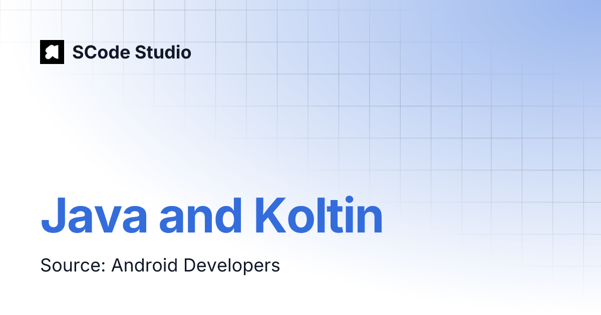 Java and Koltin | SCode Studio